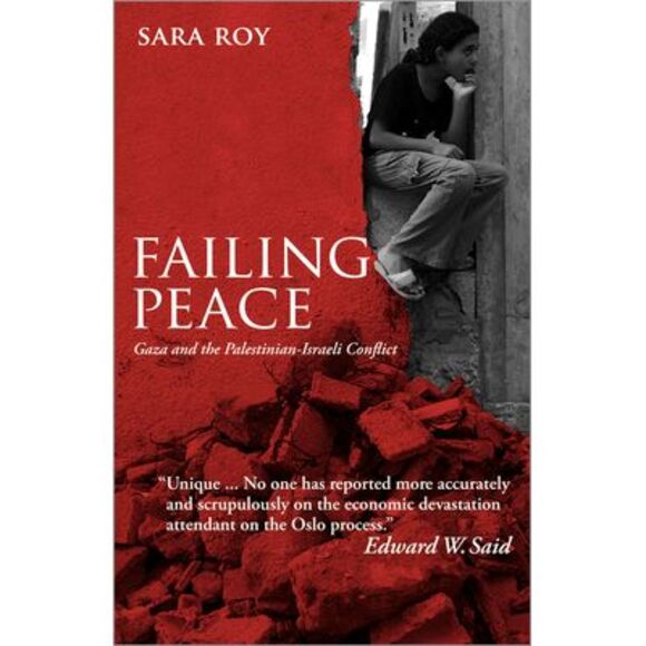 Sara Roy | Other | Failing Peace Gaza And The Palestinianisraeli ...